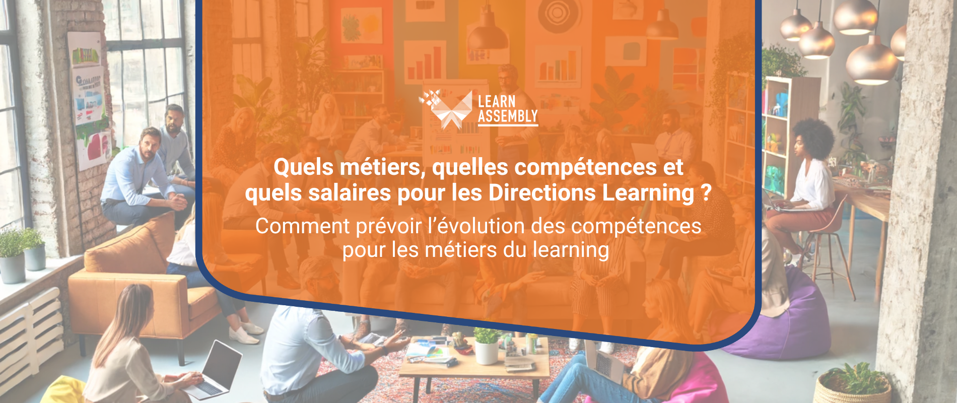 Directions L&D : quels métiers, quels salaires et quelles compétences ...